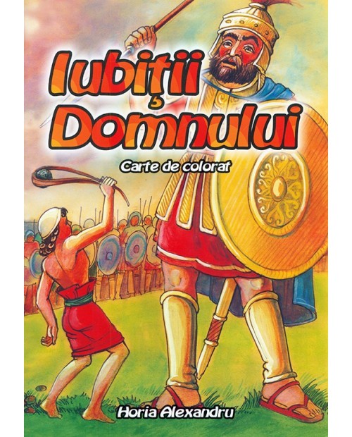 Iubiții Domnului: carte de colorat - Horia Alexandru | RVE Oradea