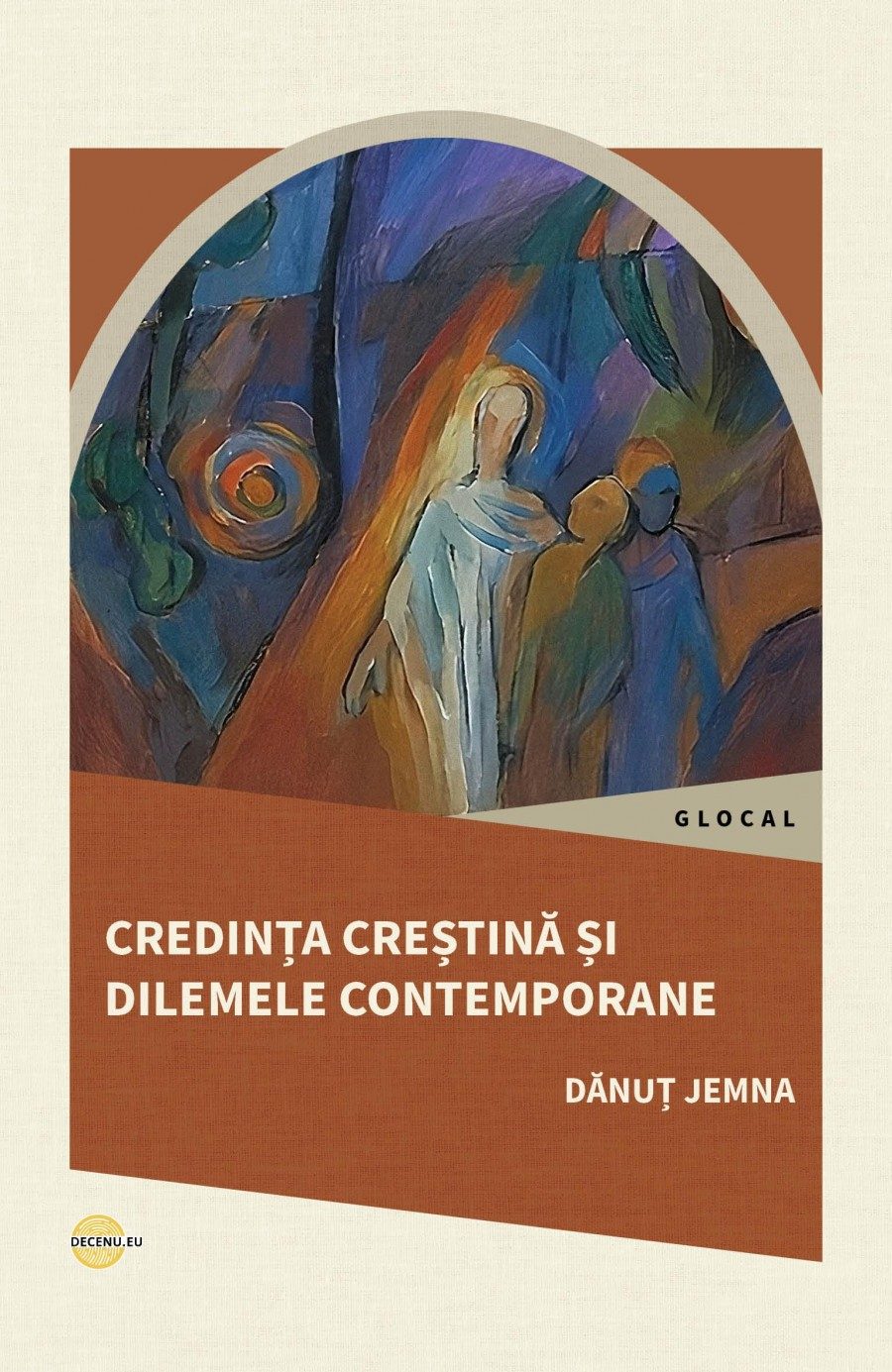 Credința creștină și dilemele contemporane - Danut Jemma | RVE Oradea